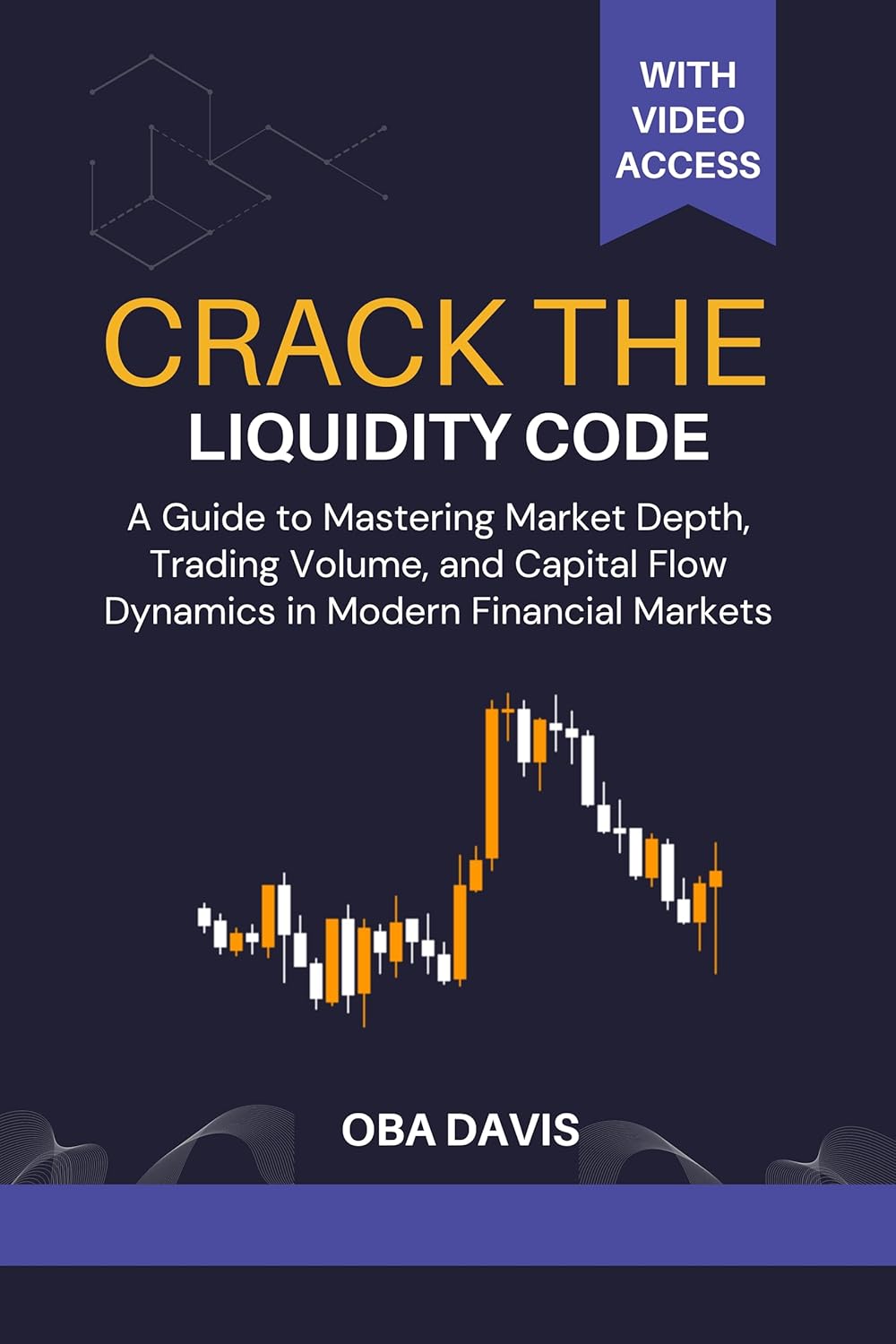 Amazon.co.jp: Crack The Liquidity Code: A Guide To Mastering Market ...