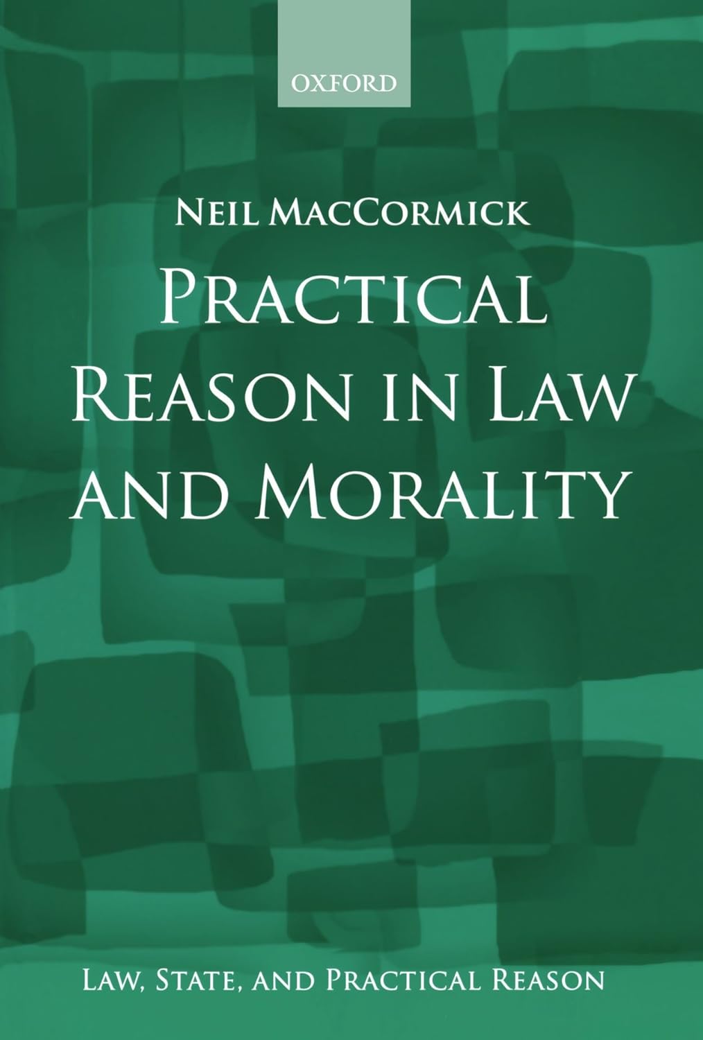 Practical Reason In Law And Morality (Law, State, And Practical Reason ...