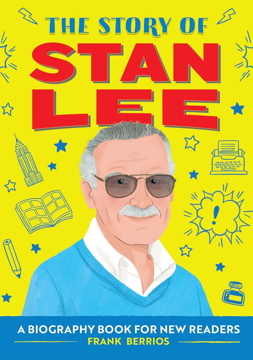 The Story of Stan Lee: A Biography Book for New Readers (The Story Of: A Biography Series for ...