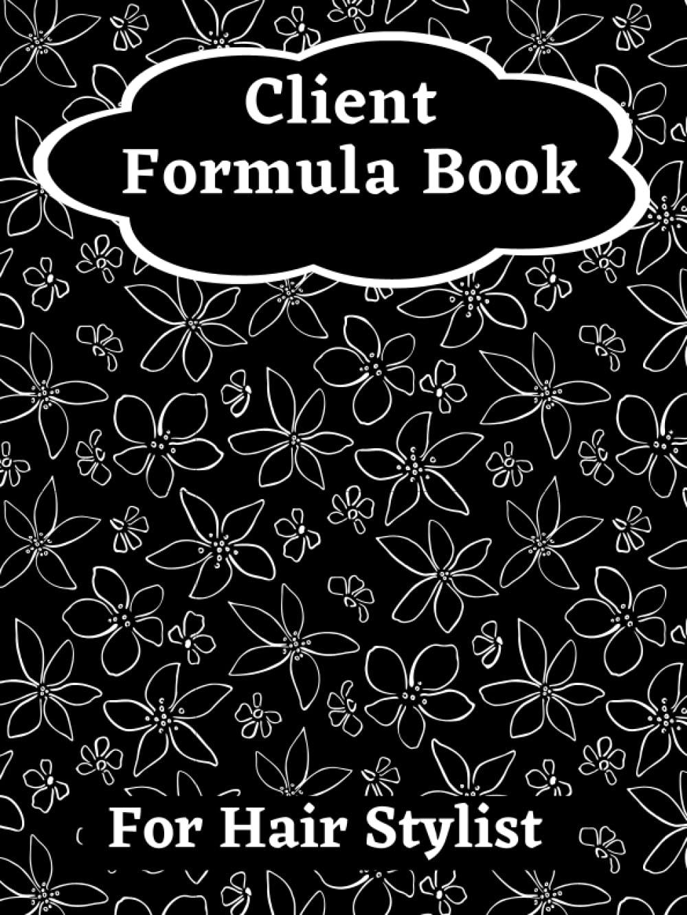 Amazon.com: Client Formula Book For Hair Stylist: Client Tracking Log ...
