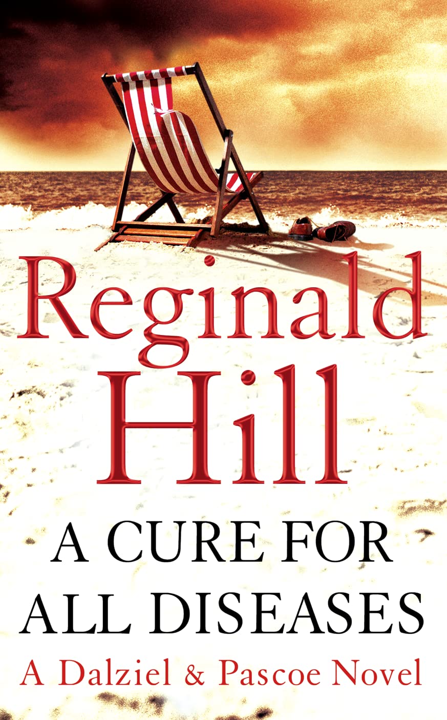 A Cure for All Diseases: Reginald Hill: 9780007252695: Amazon.com: Books
