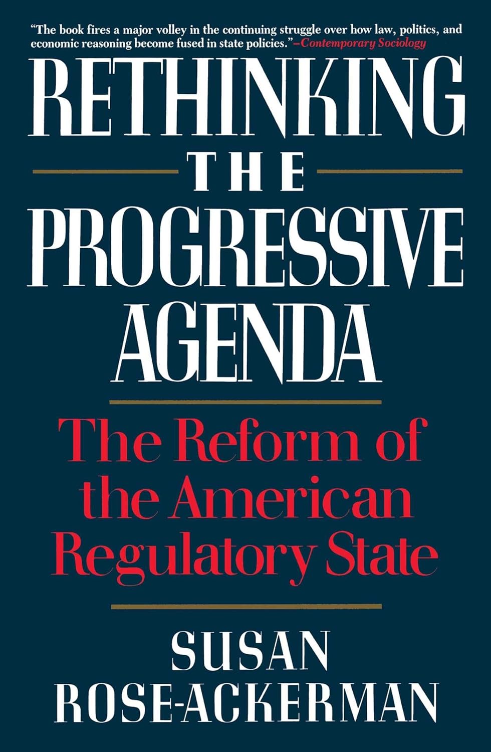 Rethinking the Progressive Agenda: The Reform of the American ...