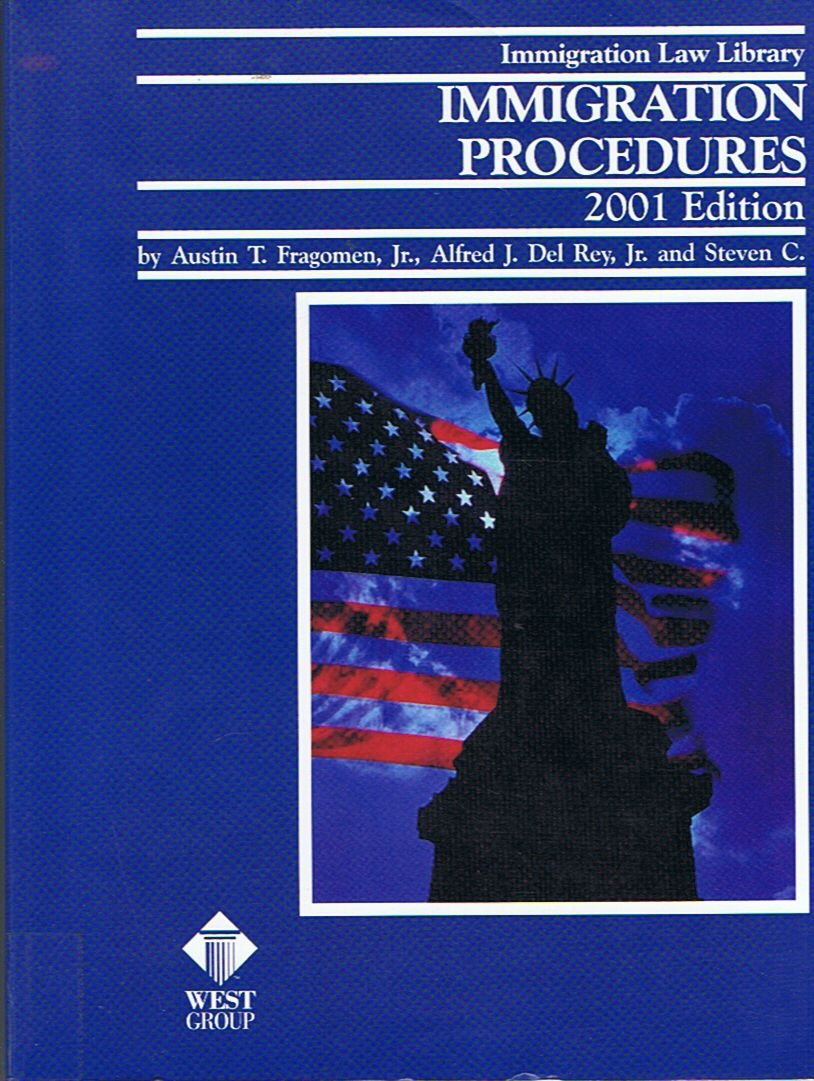 Immigration Procedures Handbook 2001 (Immigration Law Library): Austin ...