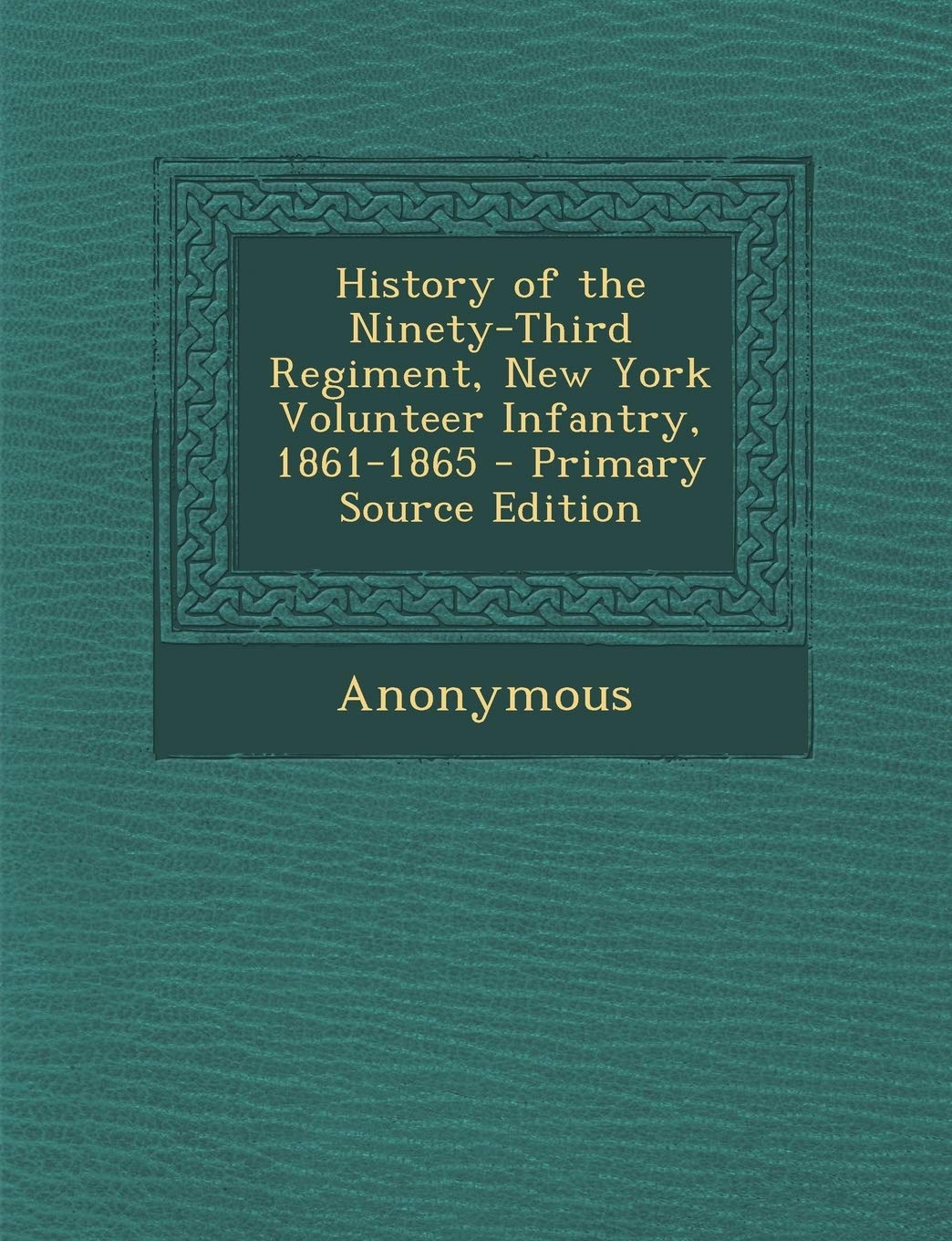 Amazon.co.jp: History of the Ninety-Third Regiment, New York Volunteer ...