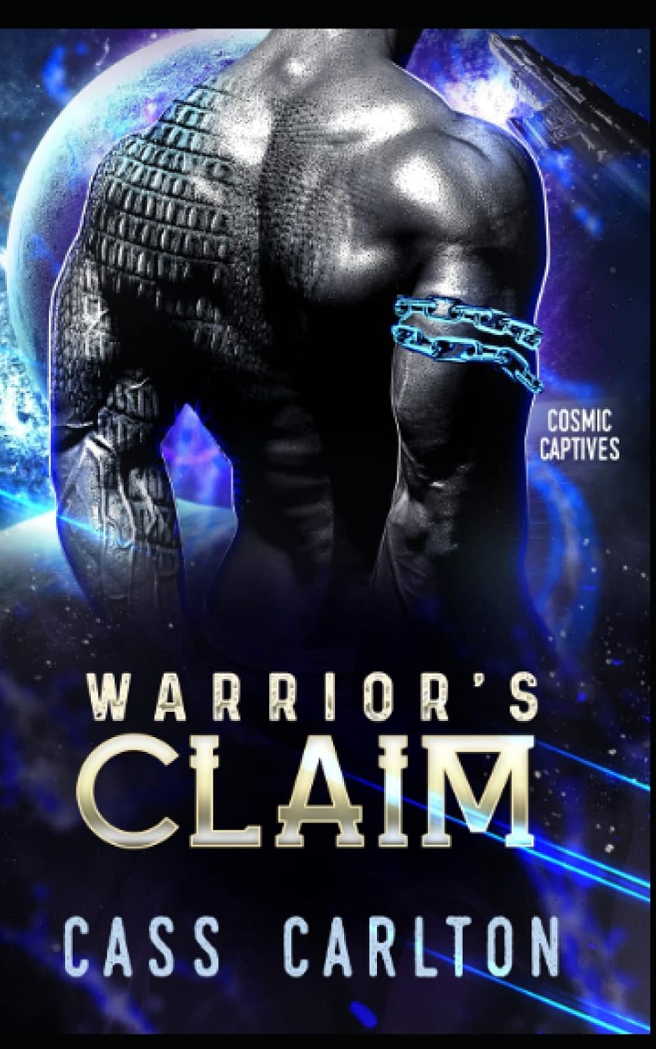 Warrior's Claim: A Sci Fi Alien Romance (Cosmic Captives): Carlton ...