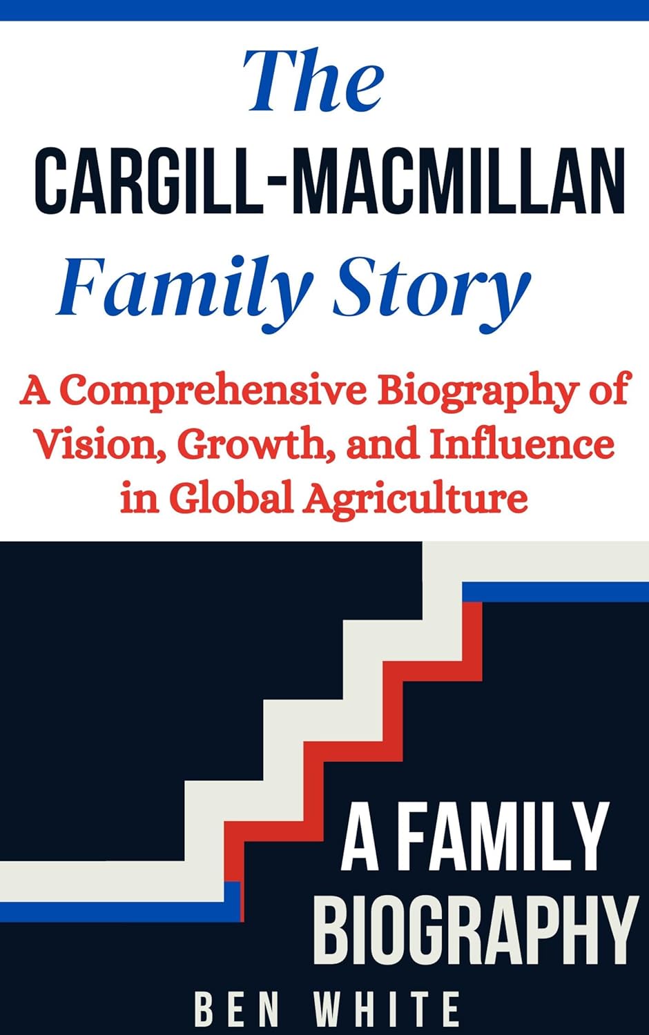 Amazon.com: The Cargill-MacMillan Family Story: A Comprehensive ...