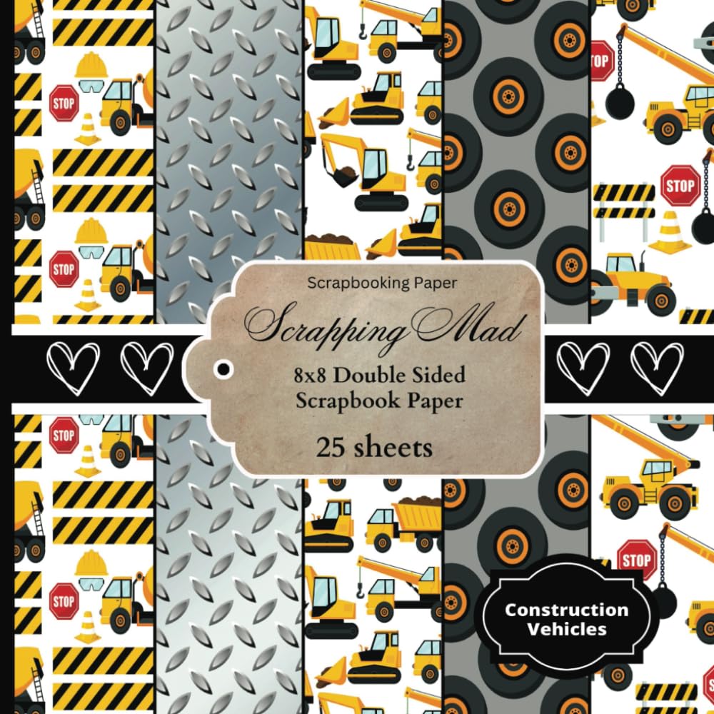 Construction Vehicles Scrapbook Paper: 25 sheets of Double-sided 8x8 ...
