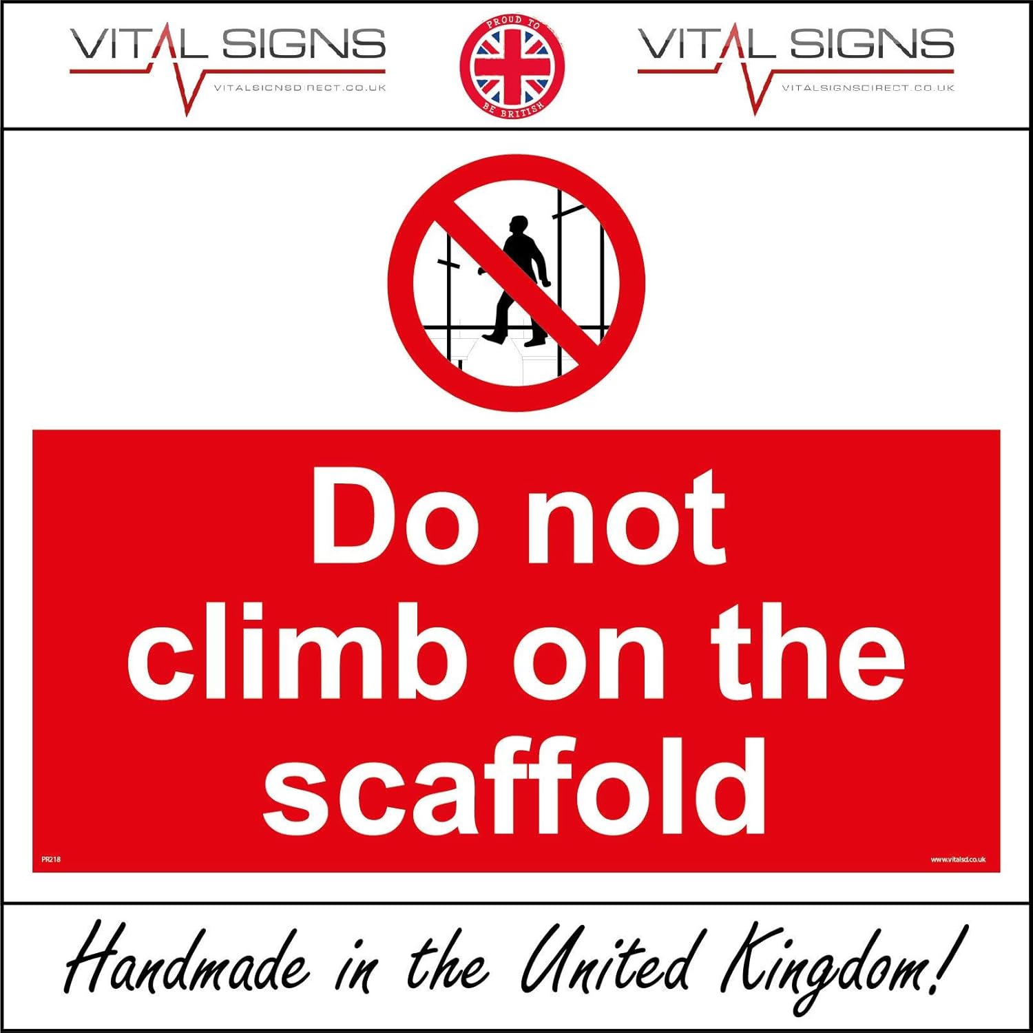 PR218 Do Not Climb On The Scaffold Keep Off Scaffolding Danger ...