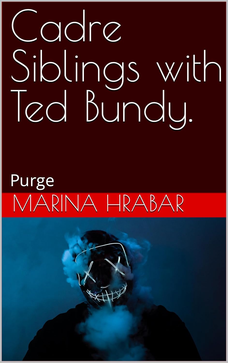 Amazon.com: Cadre Siblings with Ted Bundy.: Purge (Reporting with a ...