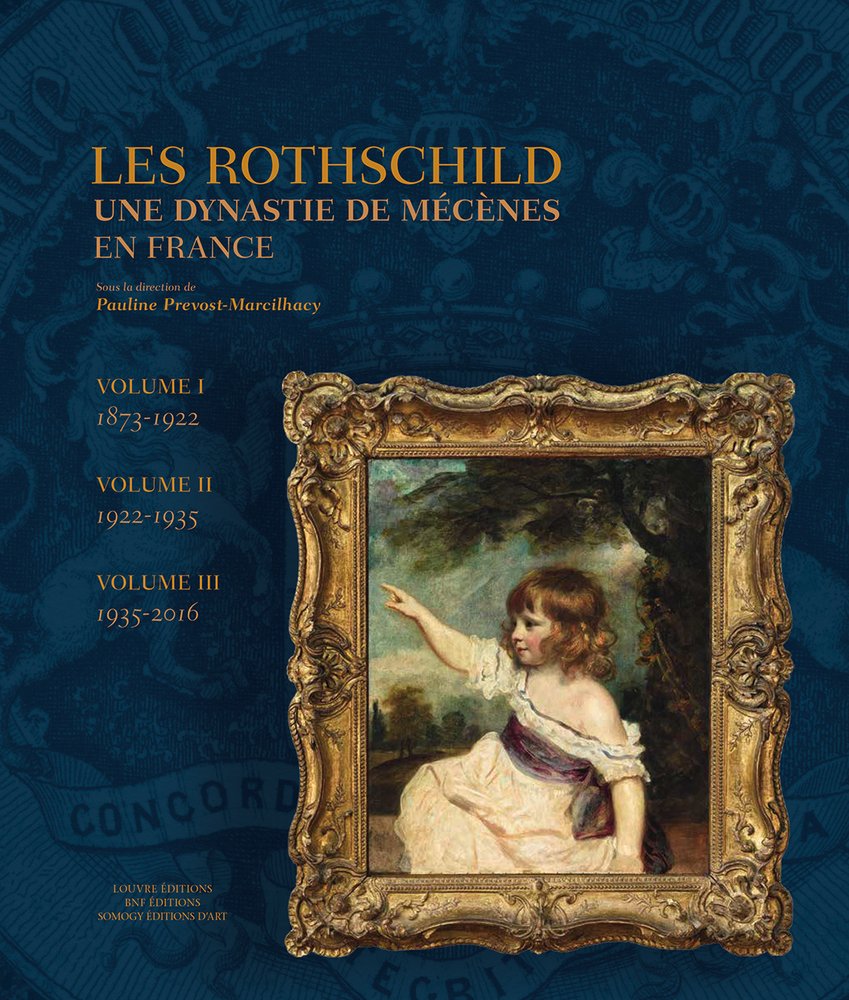 Les Rothschild: Une dynastie de mécènes en France (1873-2016) (3 ...