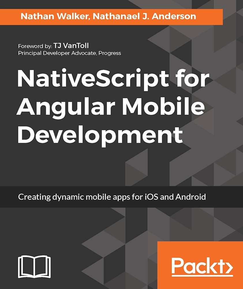 Nativescript Angular Build Real Native Mobile Apps For