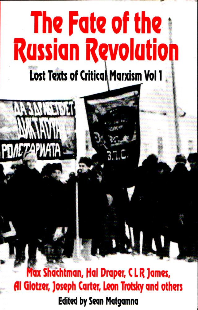 Fate of the Russian Revolution: v. 1: Lost Texts of Critical Marxism ...