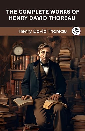 The Complete Works of Henry David Thoreau (Grapevine edition) - Kindle ...