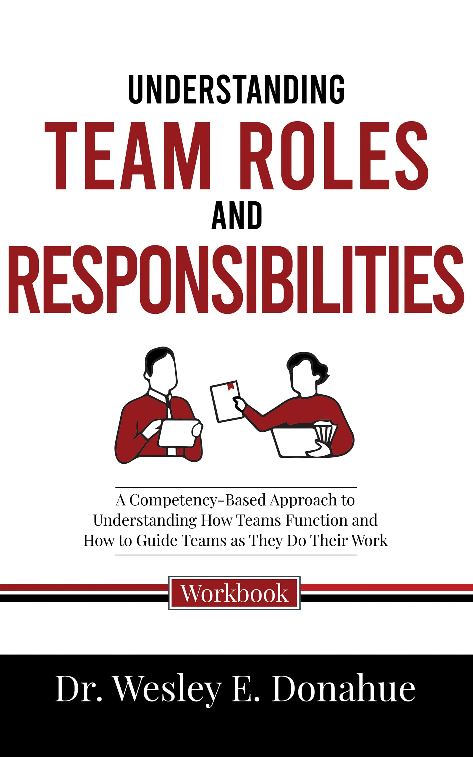 Buy Understanding Team Roles and Responsibilities : A Competency-Based Approach to Understanding ...
