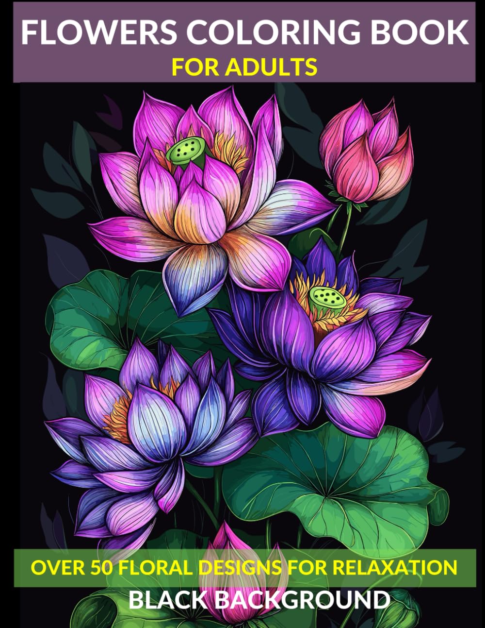Amazon.com: Flowers Coloring Book for Adults: Over 50 Floral Designs on ...