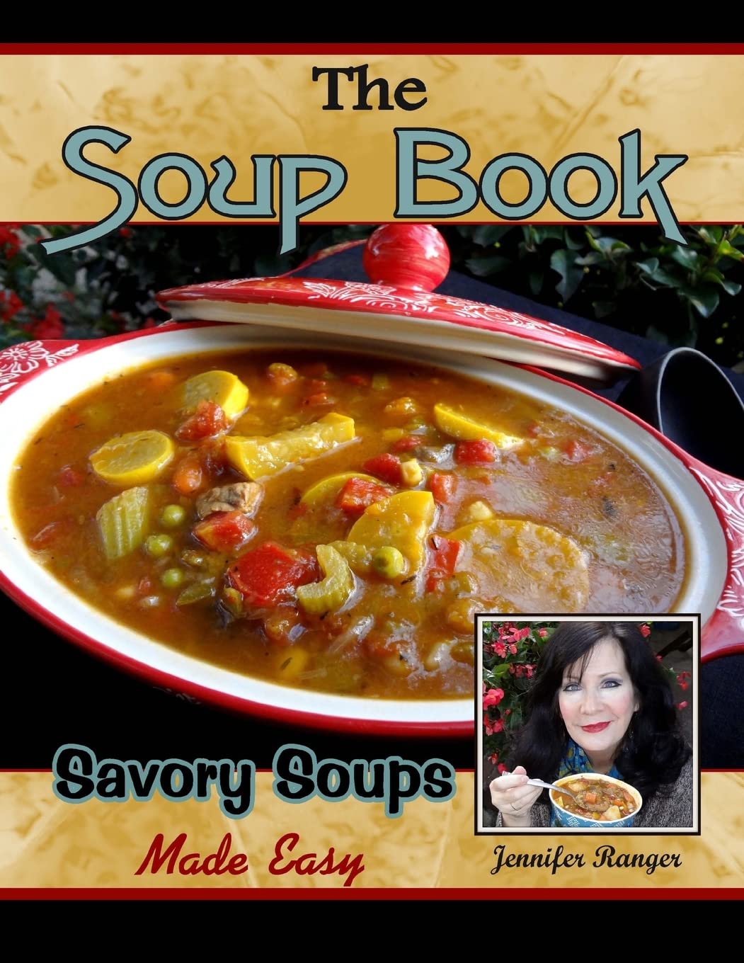 The Soup Book: Ranger, Jennifer: 9781482044539: Amazon.com: Books