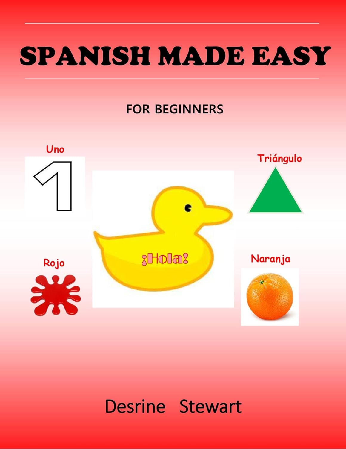 SPANISH MADE EASY: A CONCISE AND KID FRIENDLY SPANISH VOCABULARY BOOK ...