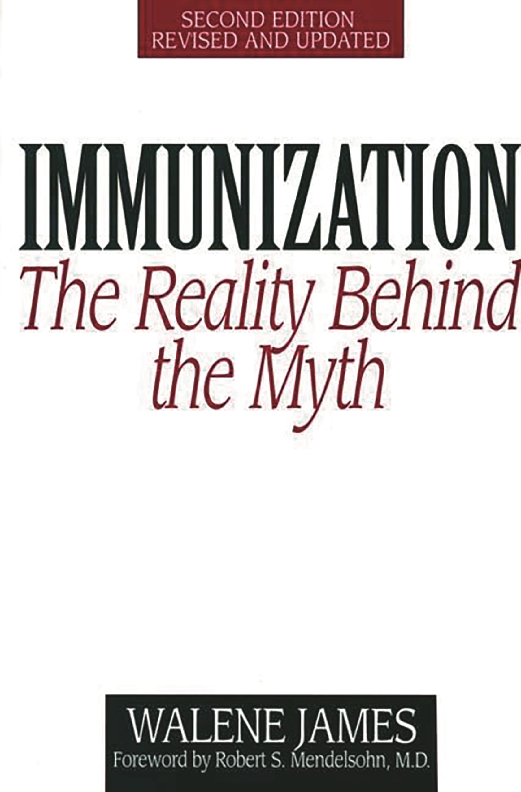 Immunization: The Reality Behind the Myth: James, Walene: 9780897893602 ...