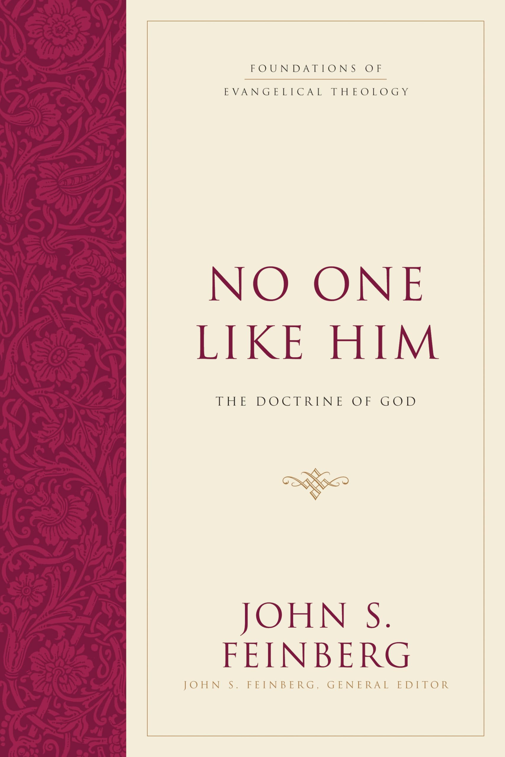 No One Like Him: The Doctrine of God (Hardcover) : Feinberg B.A. Th.M ...