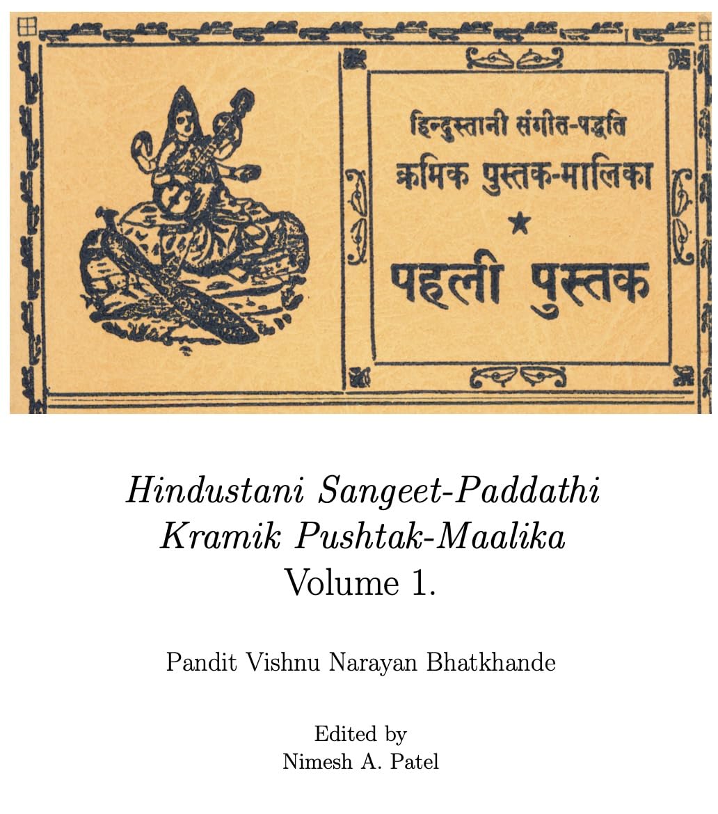 Bhatkhande Kramik Pushtak-Maalika Volume 1: A textbook series on Indian ...