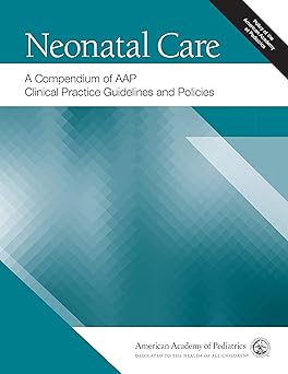 Neonatal Care: A... by American Academy of Pediatrics