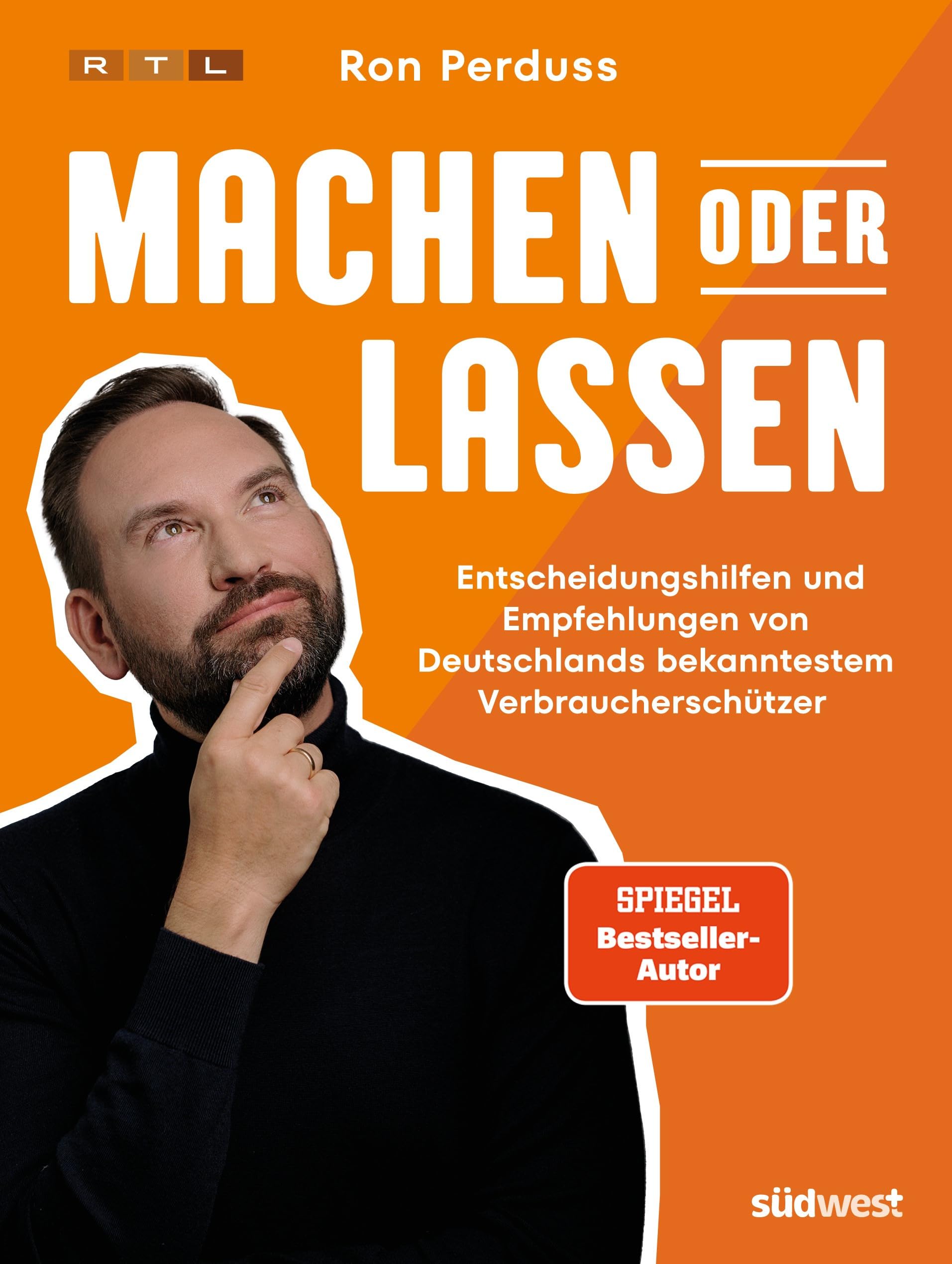 Machen oder Lassen: Sicher durch den täglichen Verbraucher-Wahnsinn mit ...