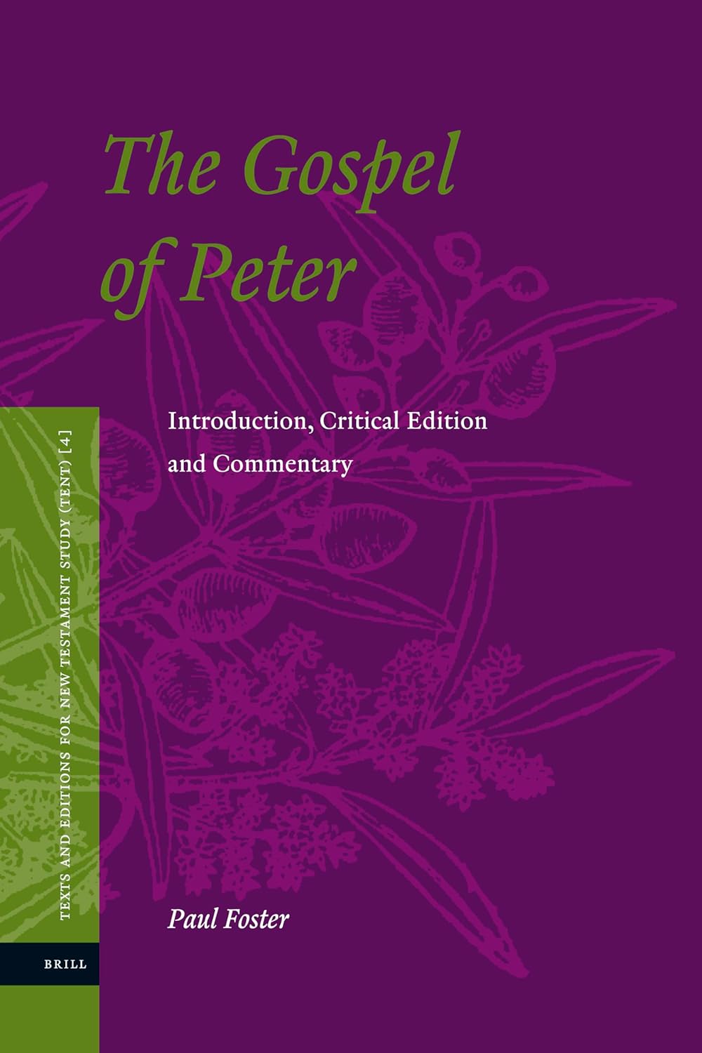 The Gospel of Peter: Introduction, Critical Edition and Commentary ...
