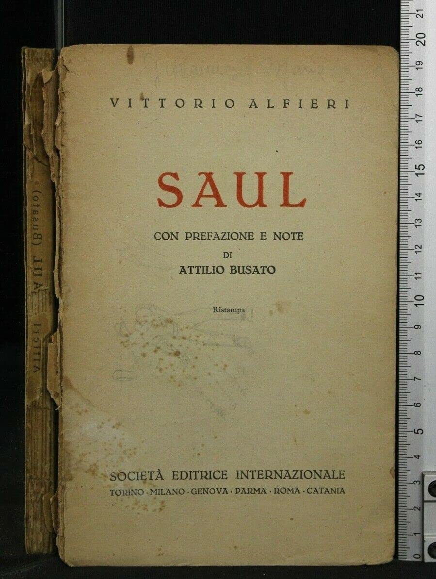 Saul - pref. di Arturo Farinelli - nota introduttiva e commento di ...