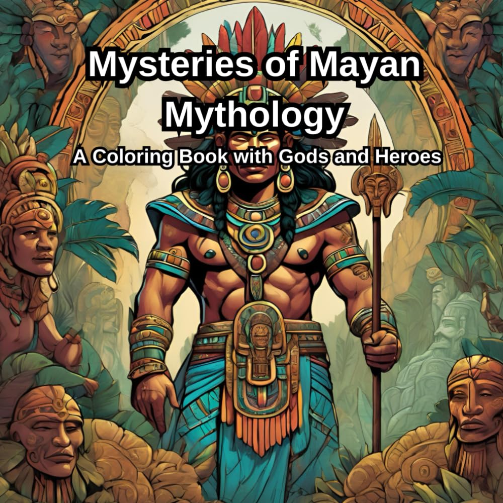 Amazon.com: Mysteries of Mayan Mythology: A Coloring Book with Gods and ...