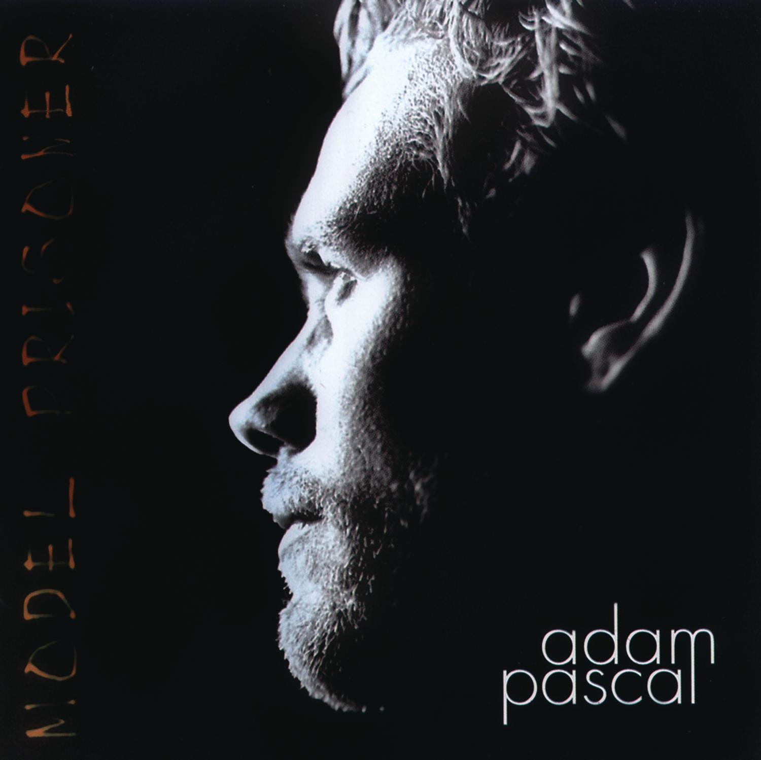 Adam Pascal - Model Prisoner - Amazon.com Music