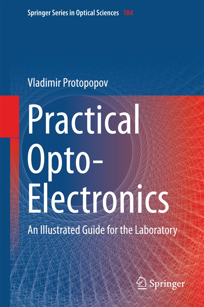 Practical Opto-Electronics: An Illustrated Guide for the Laboratory ...