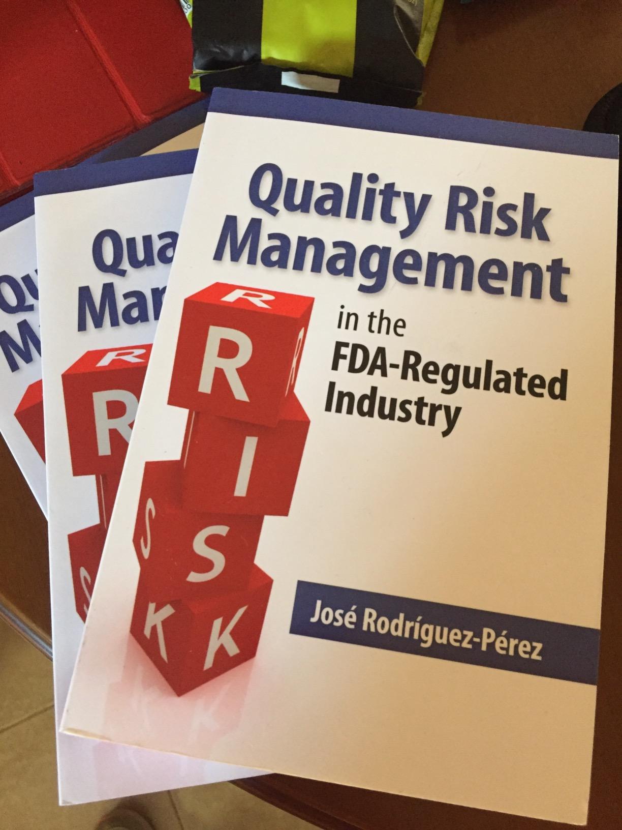 Quality Risk Management in the FDA-Regulated Industry : Rodriguez-perez ...