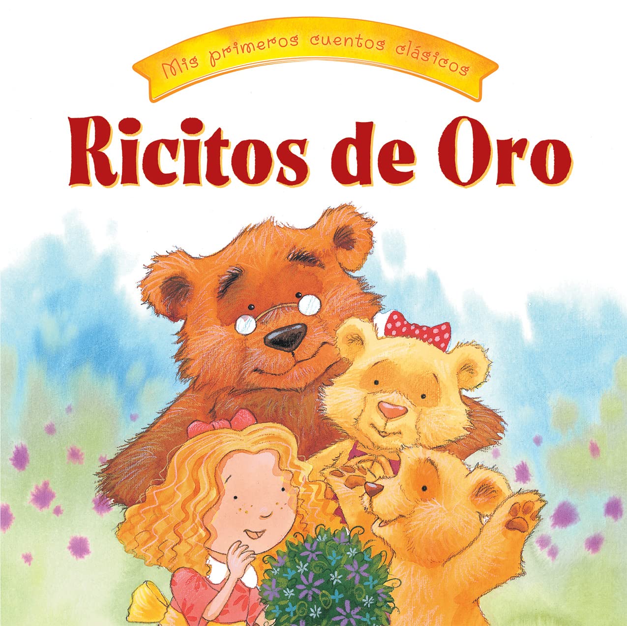 Ricitos de Oro / Goldilocks (Mis primeros cuentos clásicos / My First ...