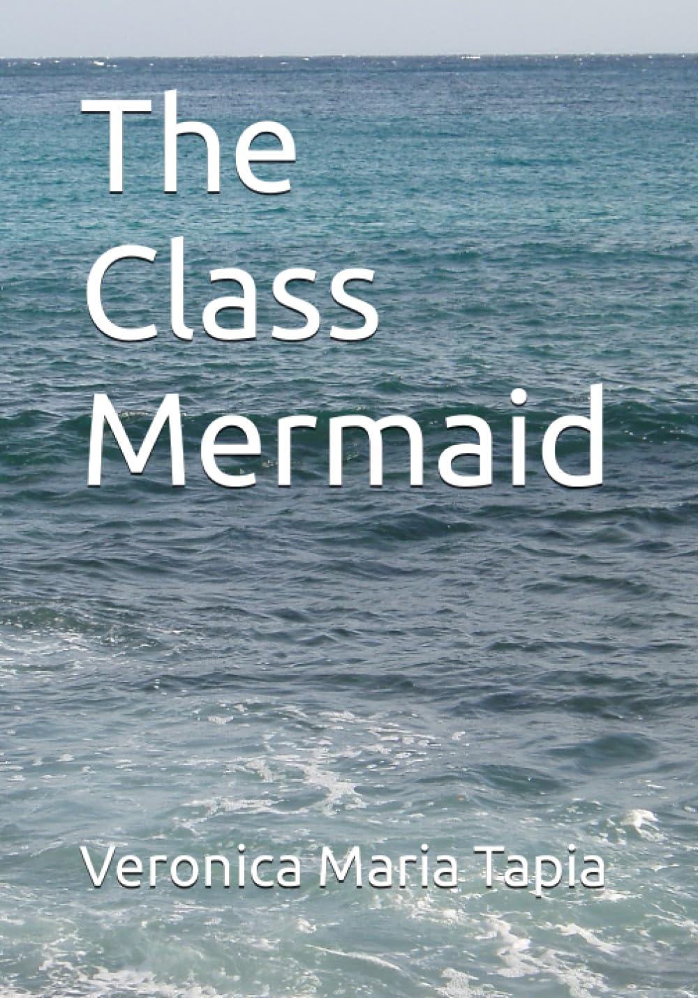 The Class Mermaid : Tapia, Veronica Maria, Tapia, Arnold C.: Amazon.ca ...