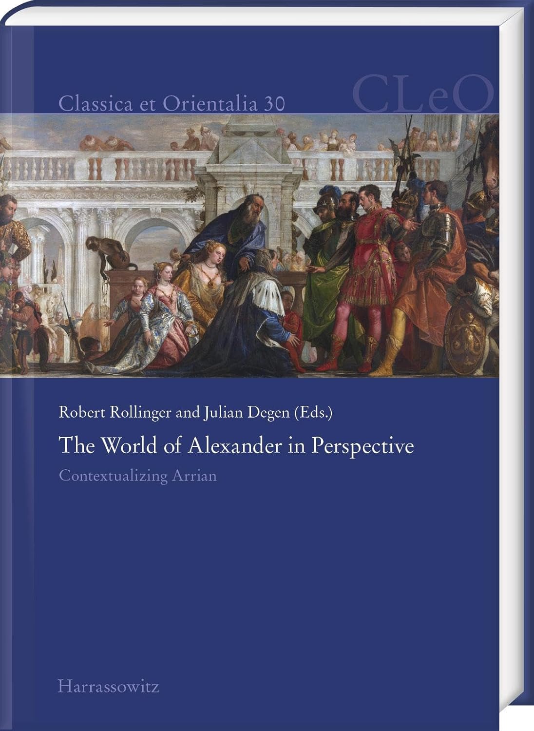 The World of Alexander in Perspective: Contextualizing Arrian (Classica ...