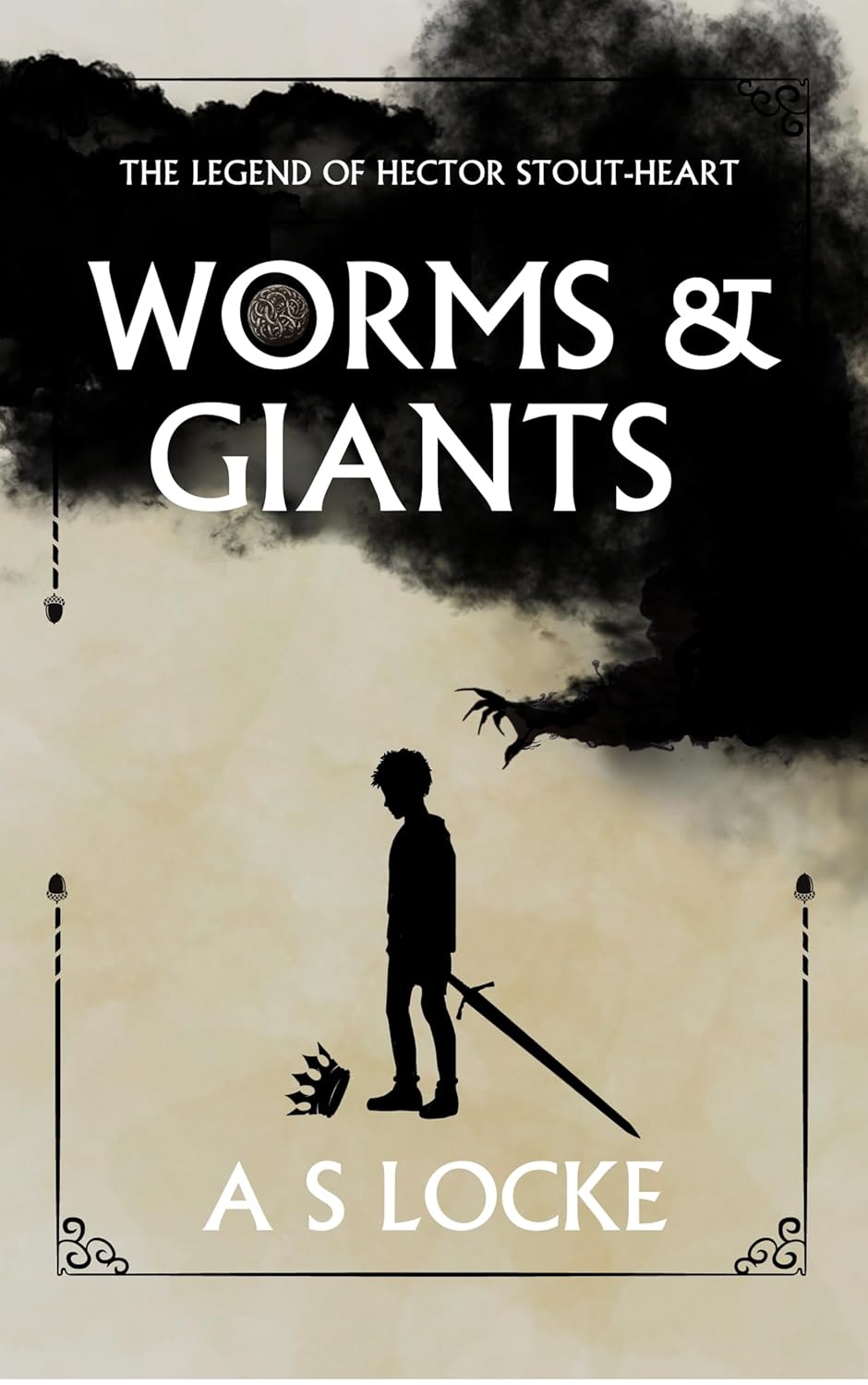 Worms & Giants: The Legend of Hector Stout-Heart eBook : Locke, A S ...