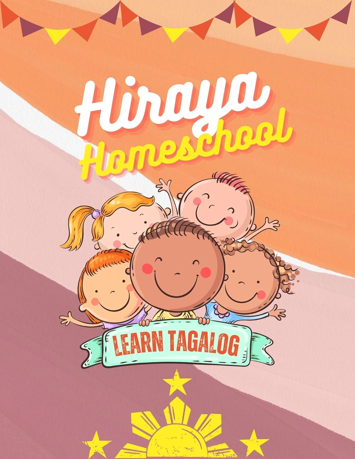 Hiraya Homeschool Learn Tagalog eBook : Orencia, Sandra: Amazon.co.uk ...