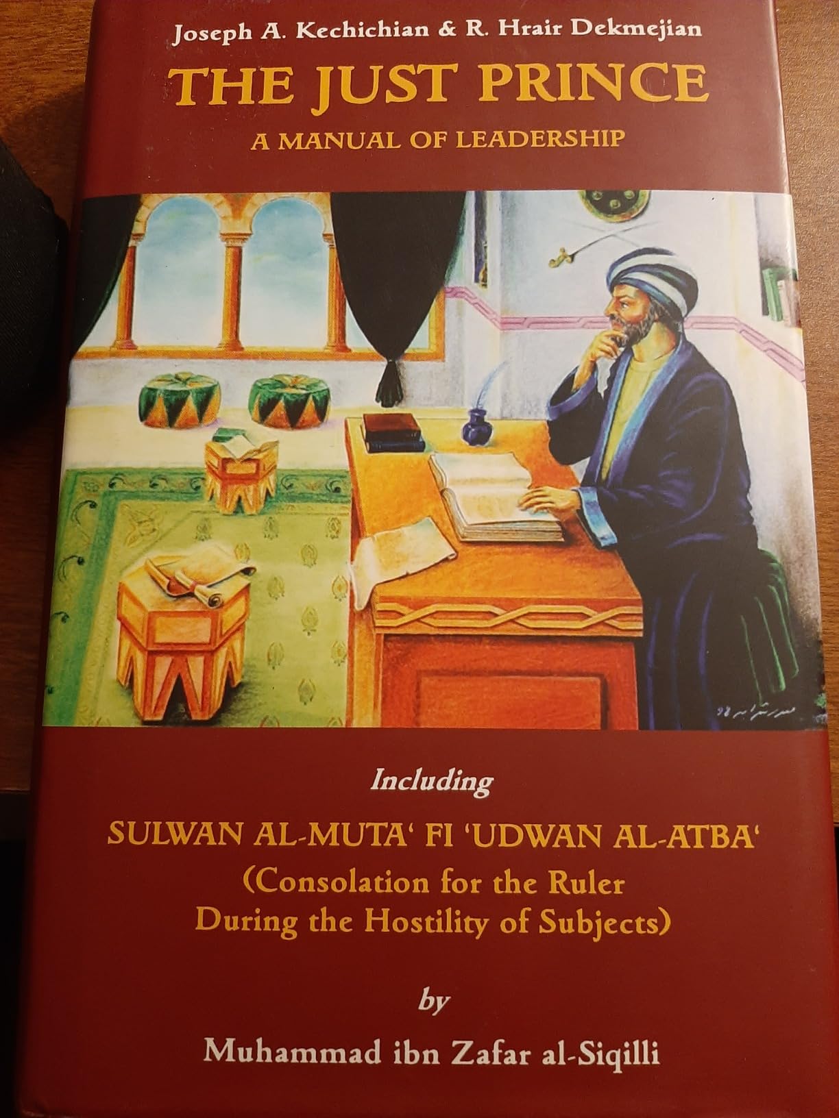 The Just Prince: A Manual of Leadership: Kechichian, Joseph A ...