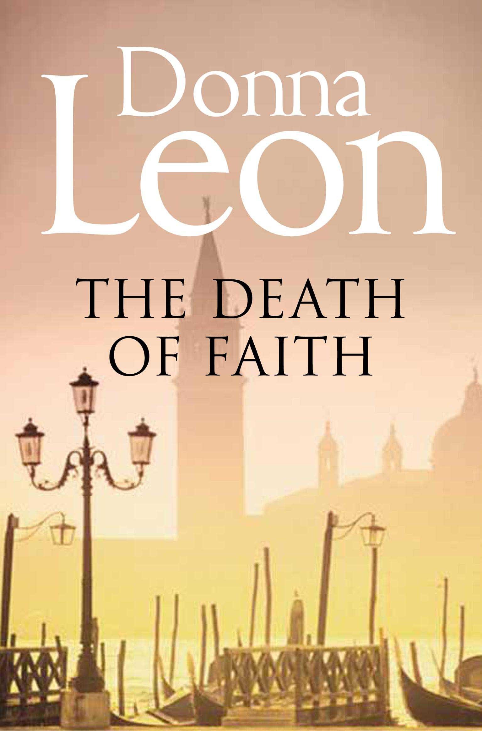 The Death of Faith: Donna Leon: 6 (Commissario Brunetti, 6) : Leon ...