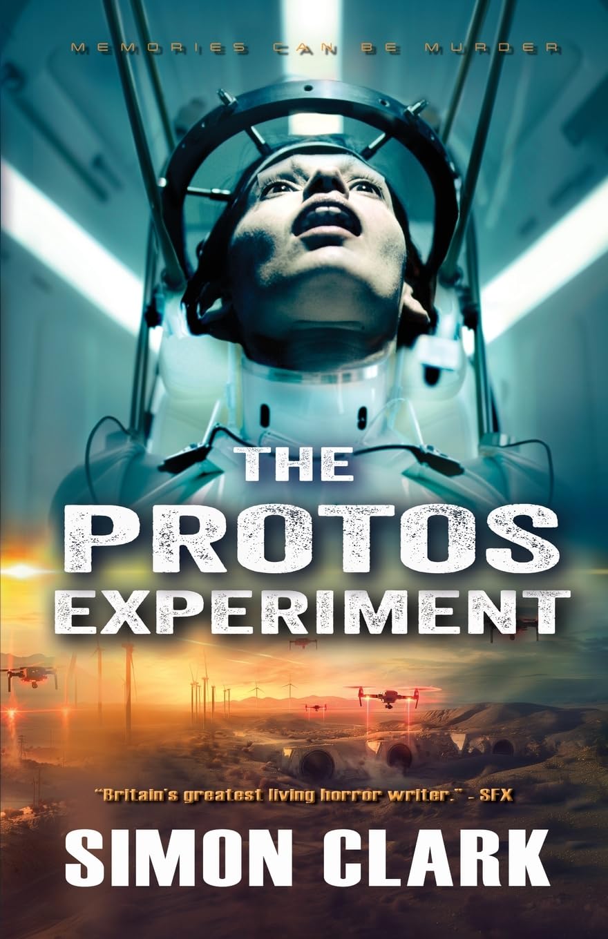 The Protos Experiment: A Gripping Dystopian Sci-Fi/Horror Thriller from the Author of Blood ...