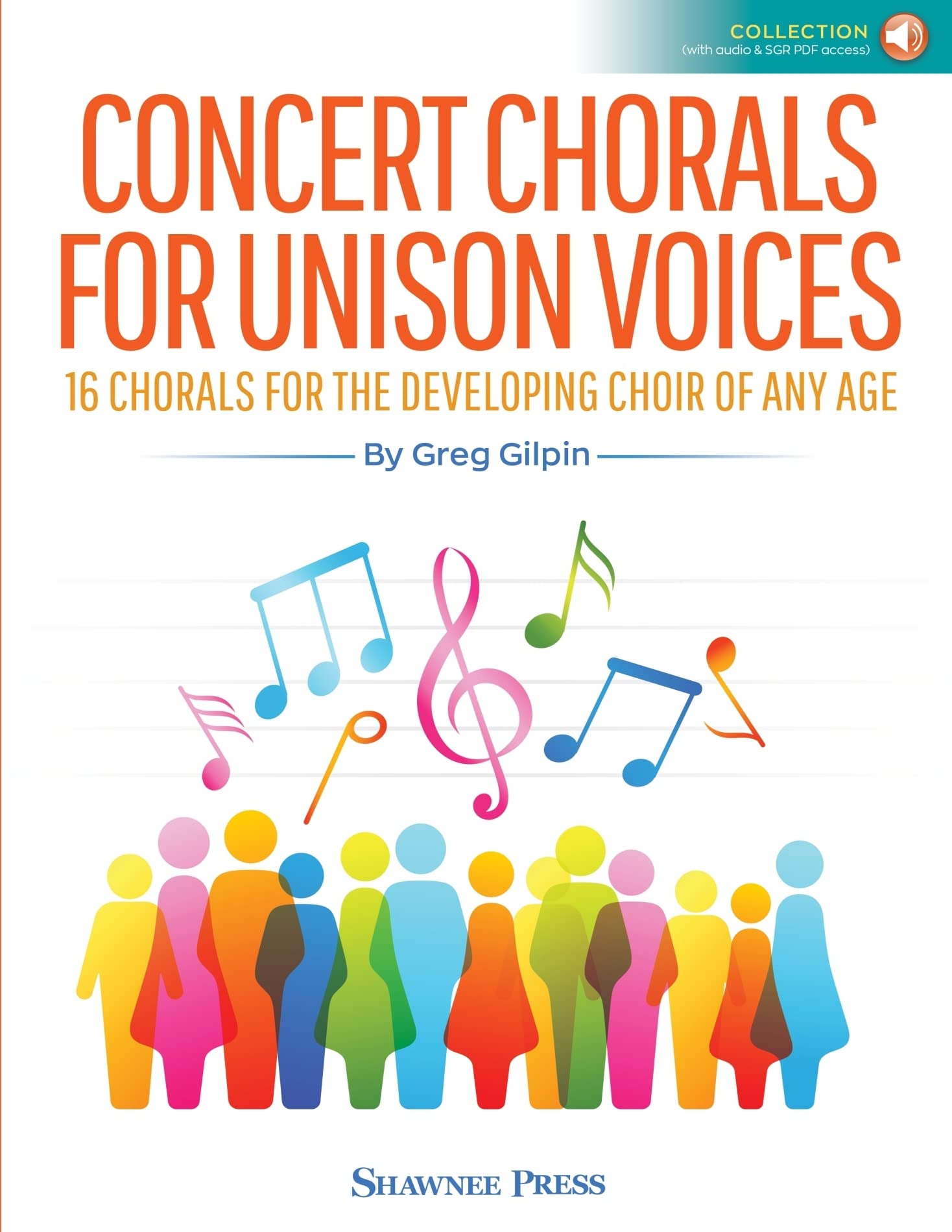 Concert Chorals for Unison Voices: 16 Chorals for the Developing Choir ...