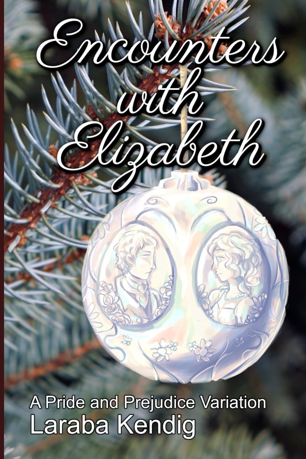 Encounters with Elizabeth: A Pride and Prejudice Variation: Kendig ...
