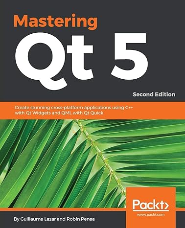 Amazon.com: Mastering Qt 5: Create stunning cross-platform applications using C++ with Qt ...