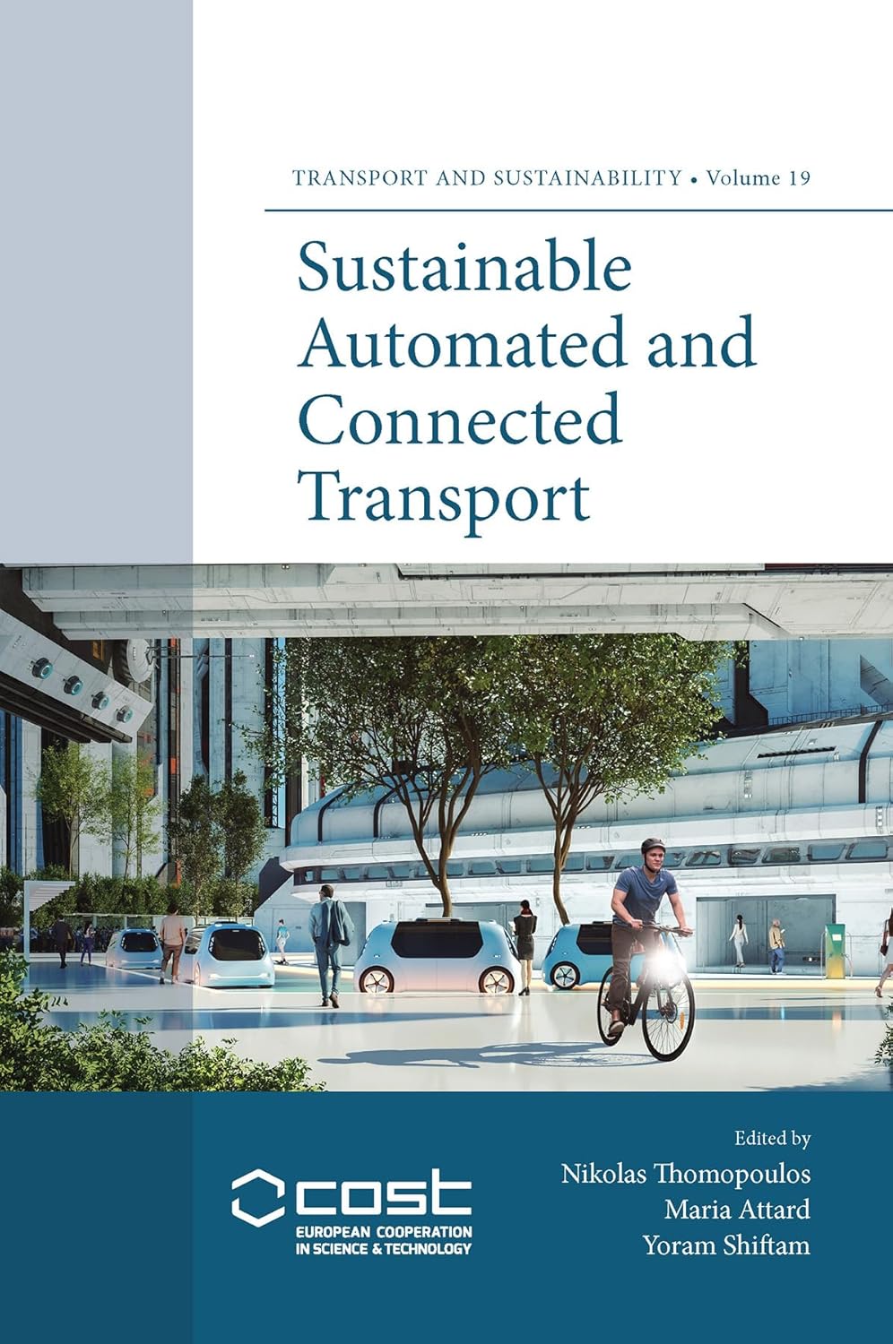 Sustainable Automated and Connected Transport (Transport and Sustainability, 19): Thomopoulos ...