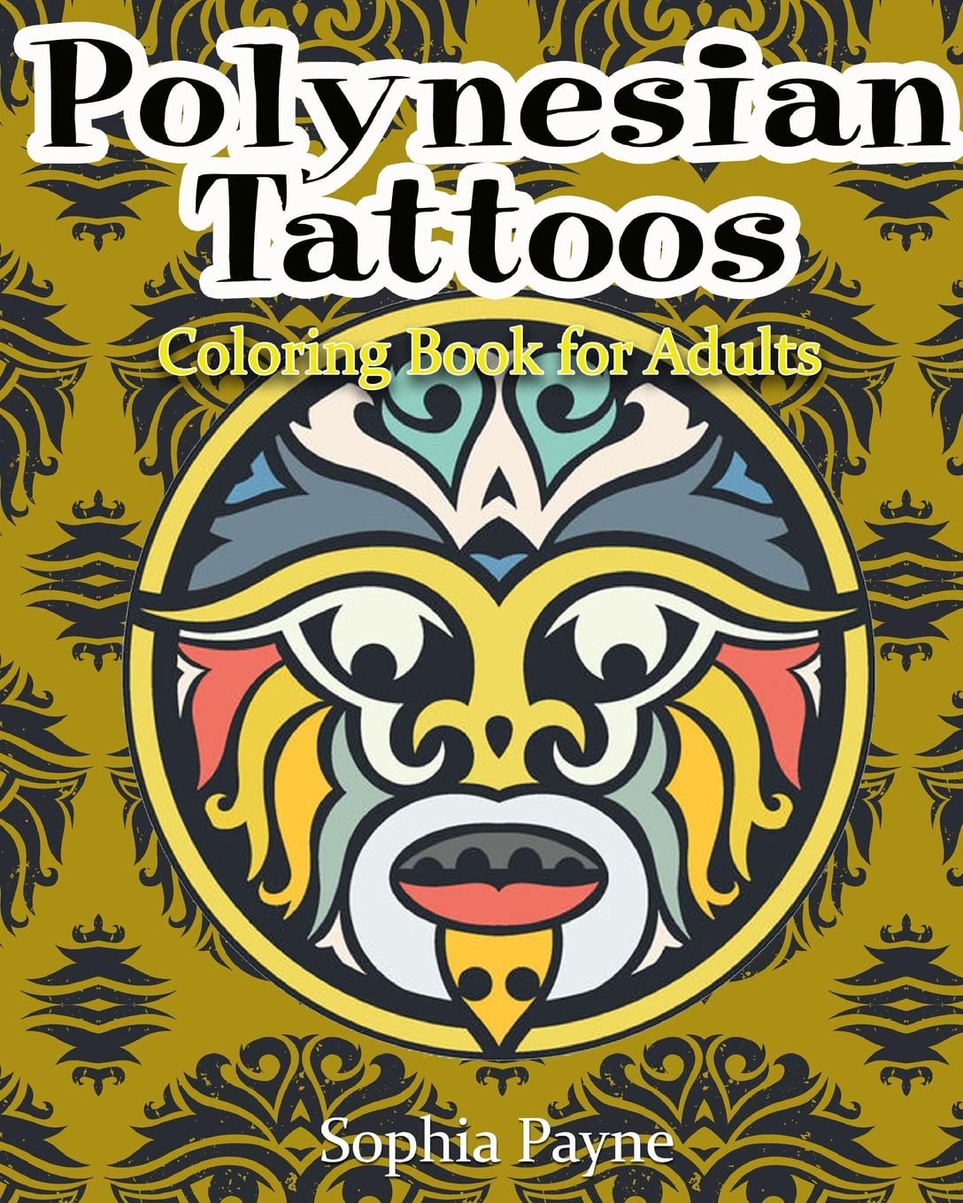 Amazon.com: Polynesian Tattoos: Coloring Boook for Adults (polynesian ...