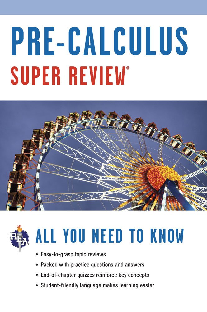 Pre-Calculus Super Review: The Editors of REA, Calculus Study Guides ...