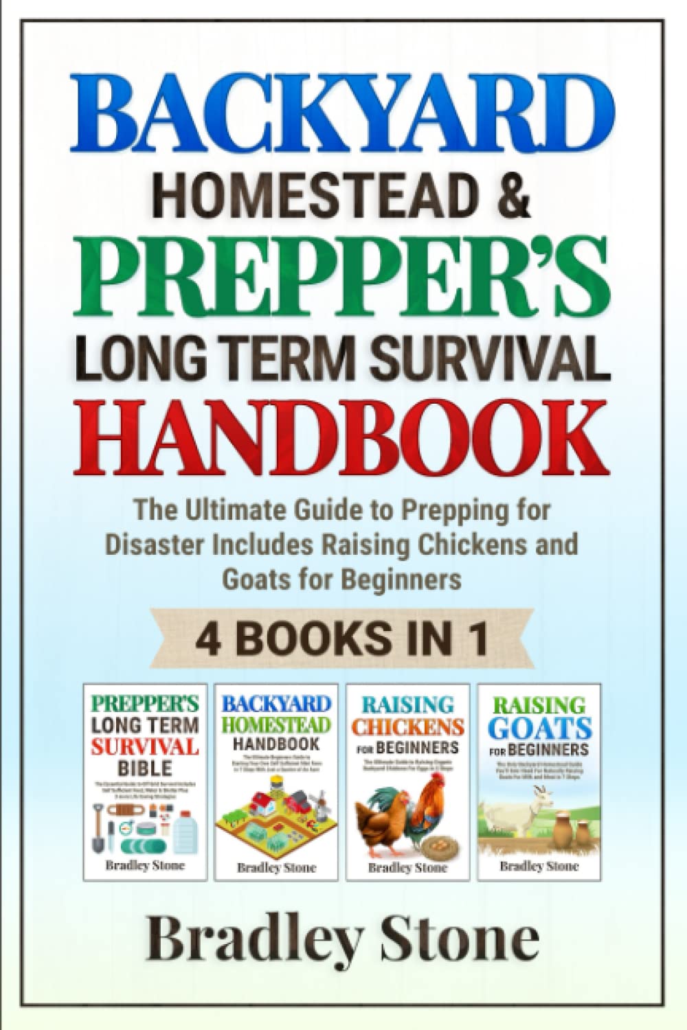 Backyard Homestead & Prepper's Long Term Survival Handbook: 4 Books in ...