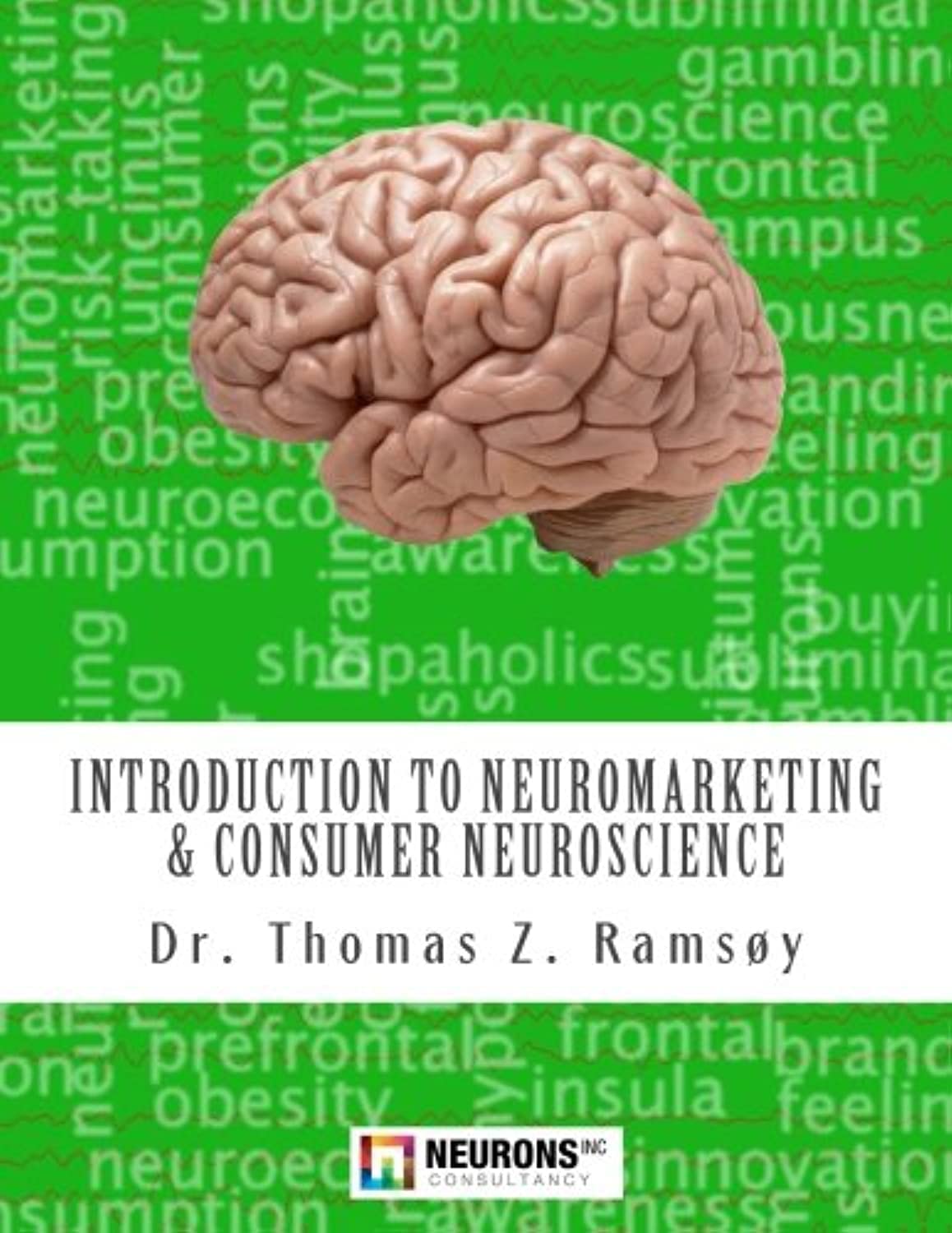 Introduction to Neuromarketing & Consumer Neuroscience: Ramsøy, Dr ...