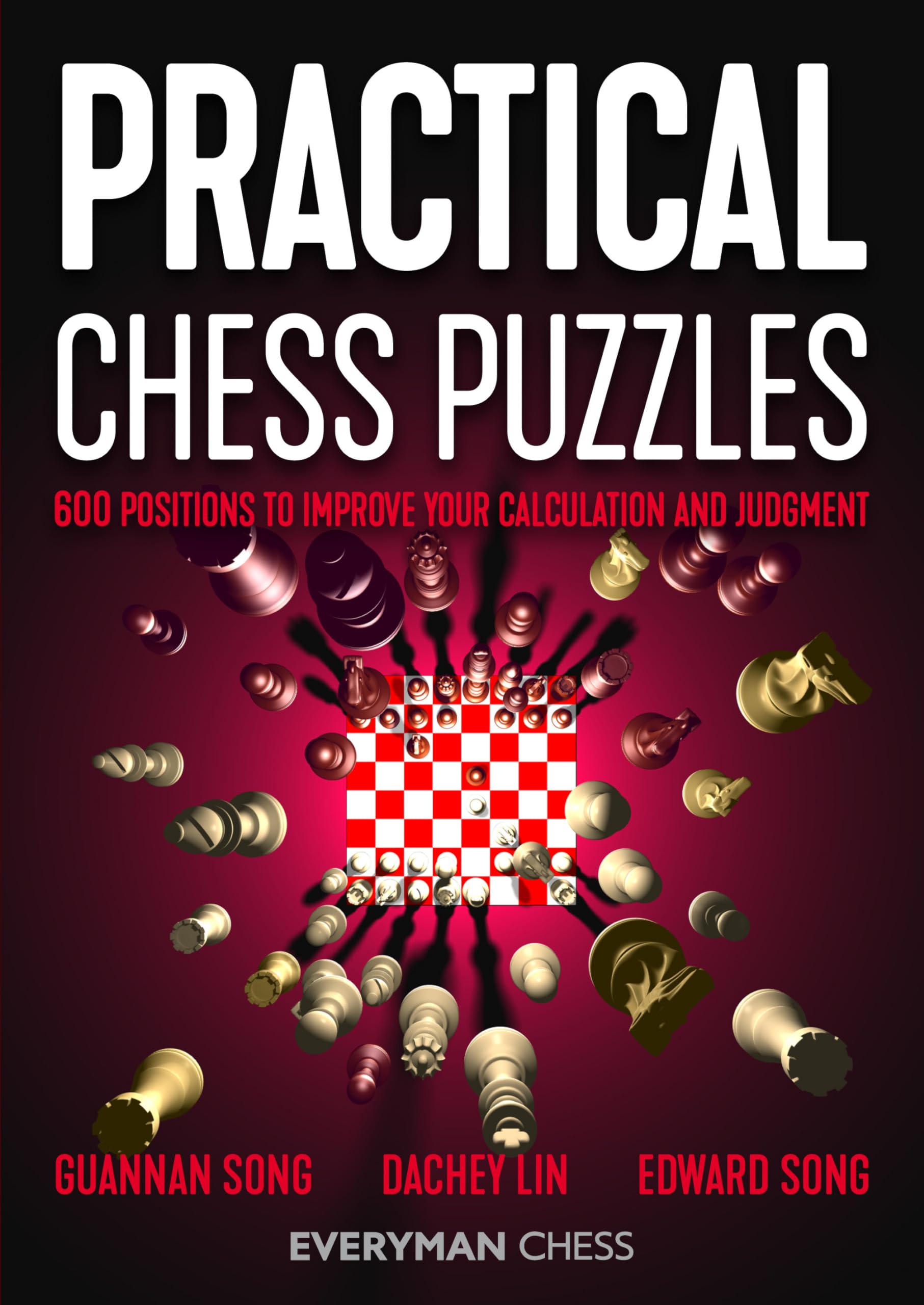 Practical Chess Puzzles: 600 Positions to Improve Your Calculation and ...