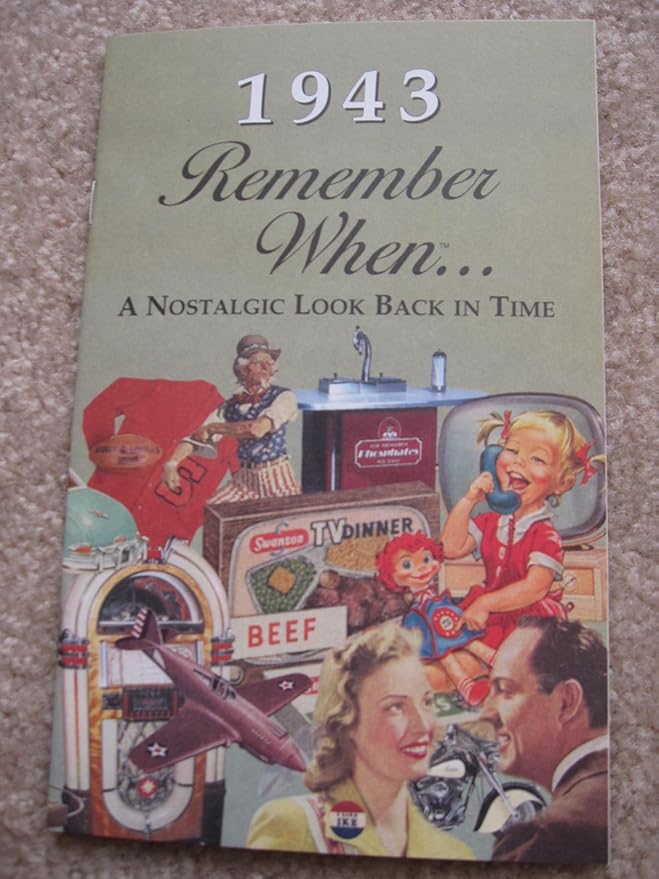 Amazon.com: Remember When a Nostalgic Look Back in Time 1943: Other ...